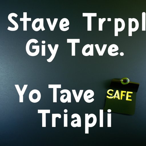 The Art Of Crafting A Meaningful Have A Safe Trip Message The