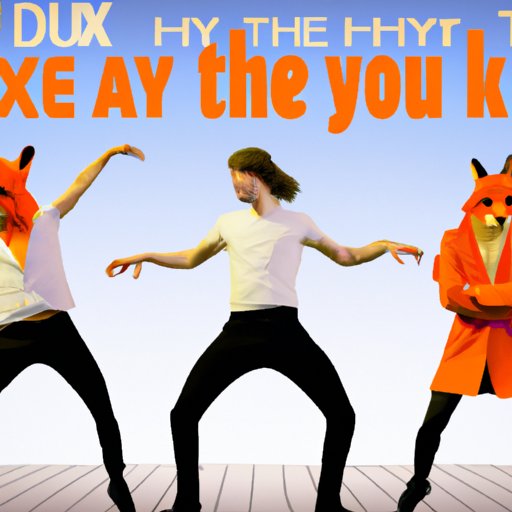What Does the Fox Say Just Dance: Exploring the Popularity and Creative ...